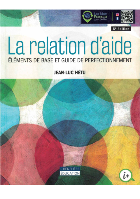 La relation d'aide 6e édition | Jean-Luc Hétu | Les Mots Passants Inc.